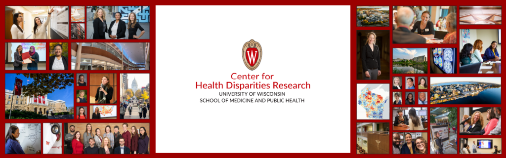 The Center for Health Disparities Research at UW–Madison